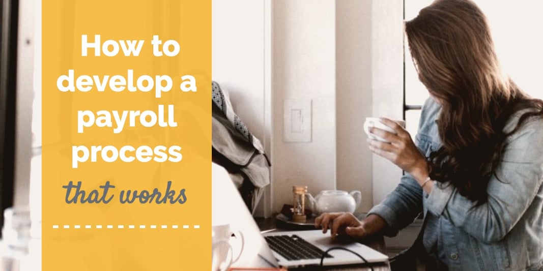How to develop a payroll process that works