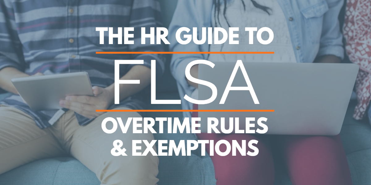 FLSA Overtime Fact Sheet: HR Guide to Exemptions